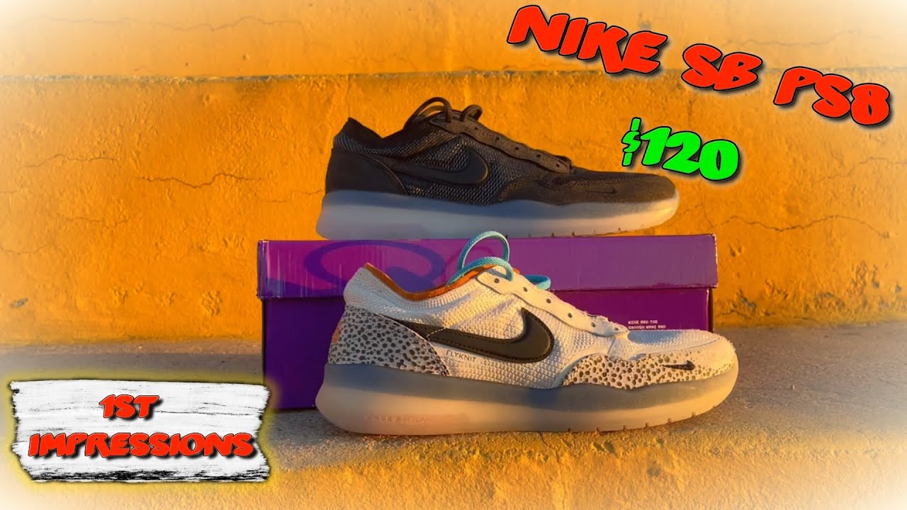 NIKE SB PS8 1st Impressions (Full Shoe Review to come) (Prod LukemBro ...