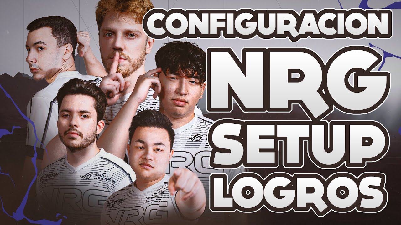 EL ROSTER DE NRG VALORANT, SU CONFIGURACIÓN, SETUP Y LOGROS. - YouTube