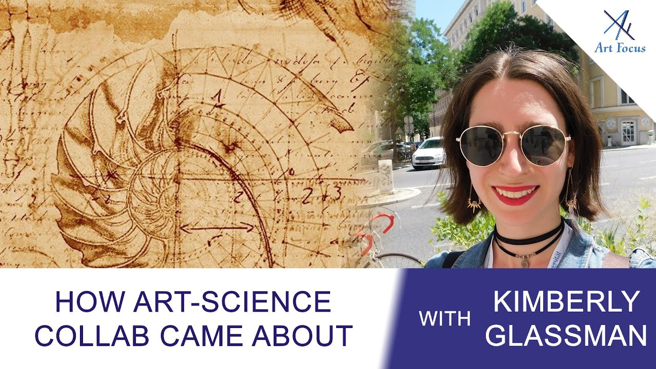 How Art-Science Collaborations Came About in 5 minutes with Kimberly ...