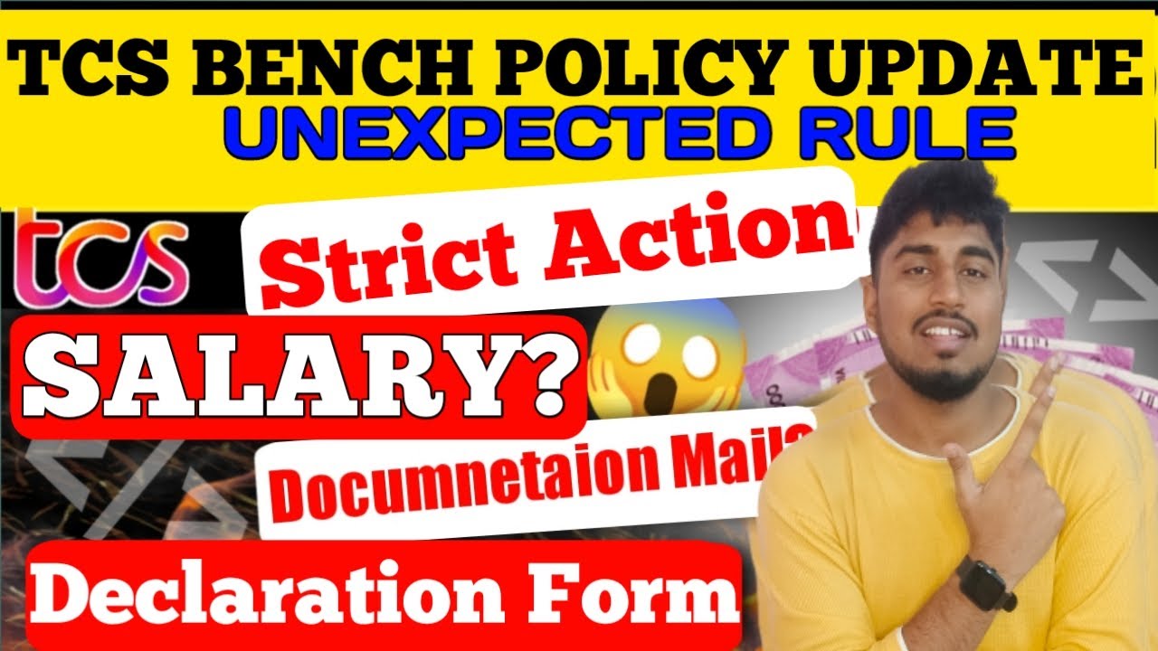 TCS Bench Policy Unexpected Update 23 | Employees Declaration Forms now ...