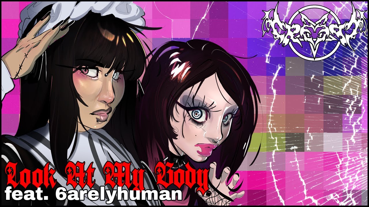 Creep-P, @6arelyhuman - Look at my Body - YouTube