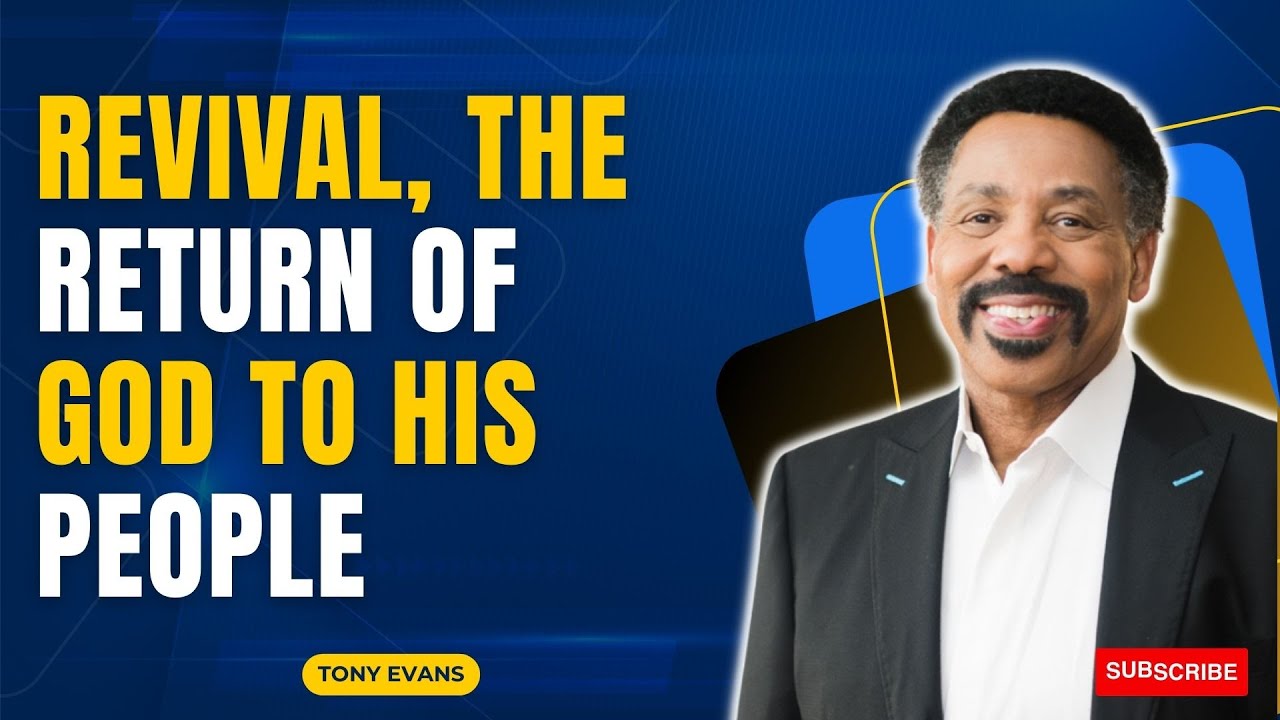 Revival, The Return of God to His People - Tony Evans 2024 - YouTube