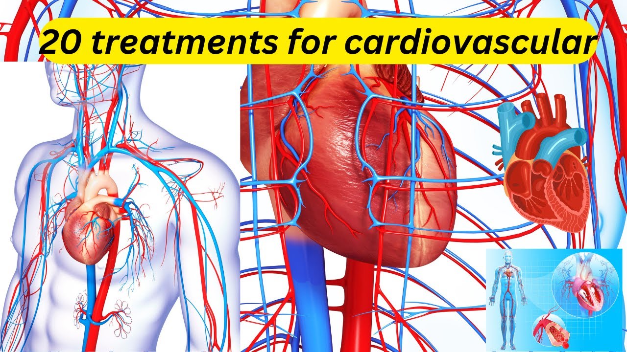 20 treatments for cardiovascular disease - YouTube