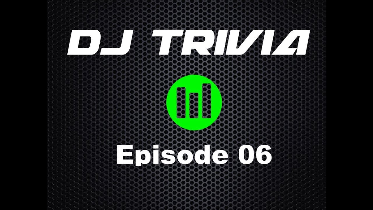 DJ Trivia - Episode #06 - YouTube