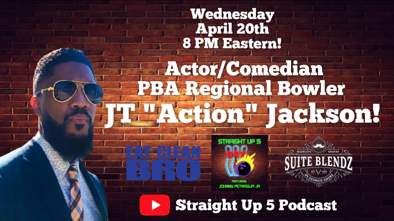 Episode 137 : Actor/Comedian/PBA Regional Bowler JT "Action" Jackson ...