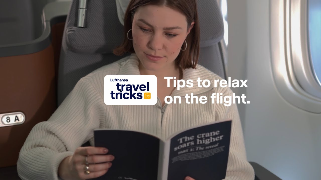Tips to relax on the flight. | traveltricks with Lufthansa - YouTube