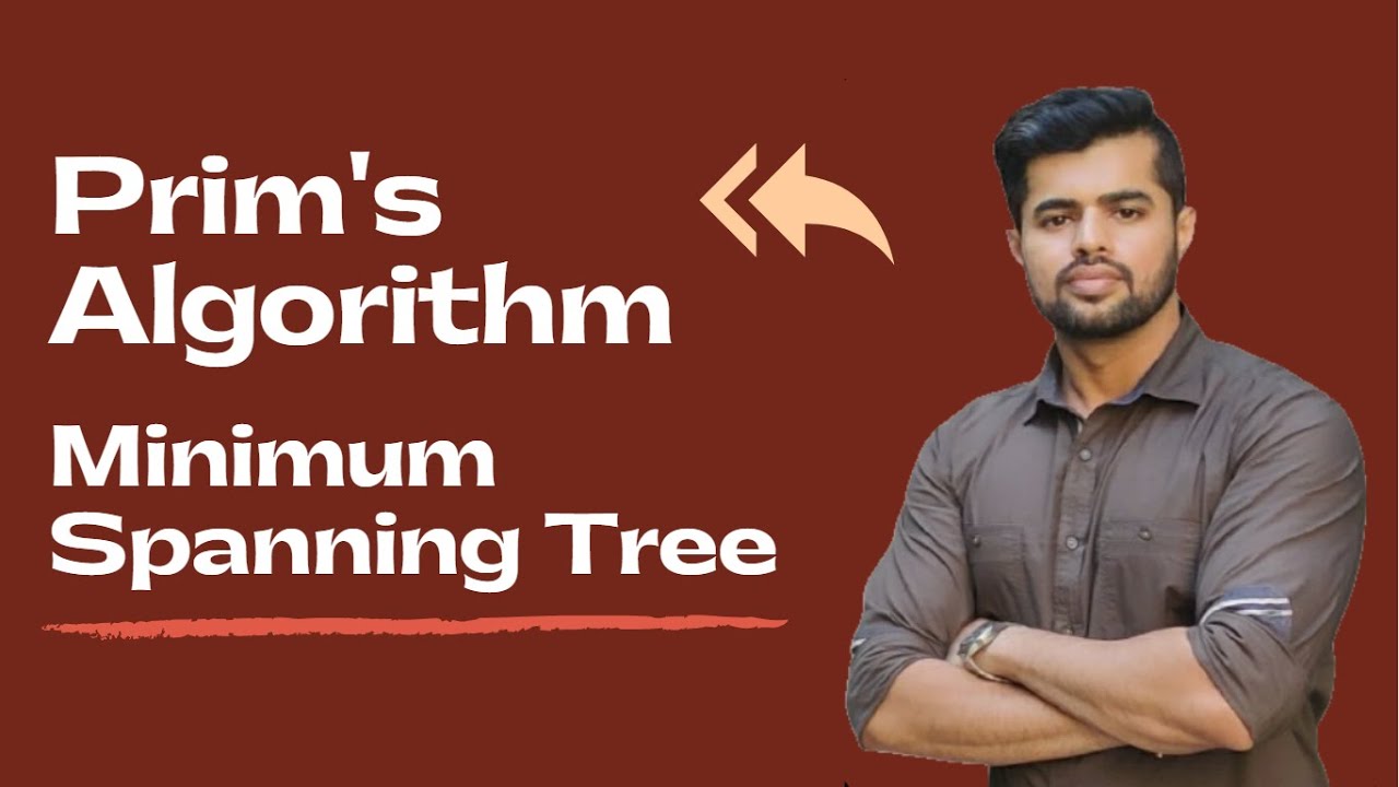 Prim Algorithm Minimum Spanning Tree Greedy Algorithm Graphs Youtube