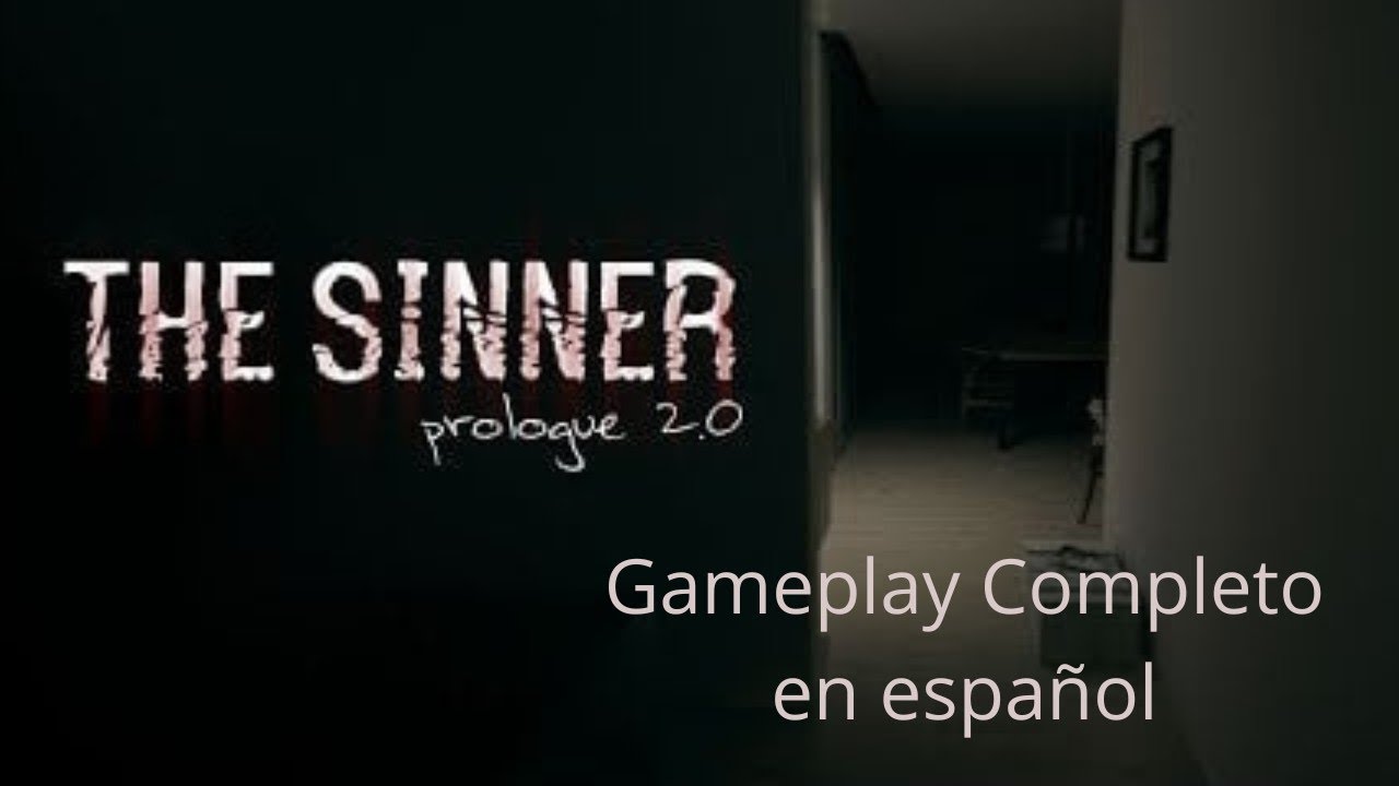 The Sinner 2.0 Prologue | Otra obra del terror como PT | Gameplay Guía ...