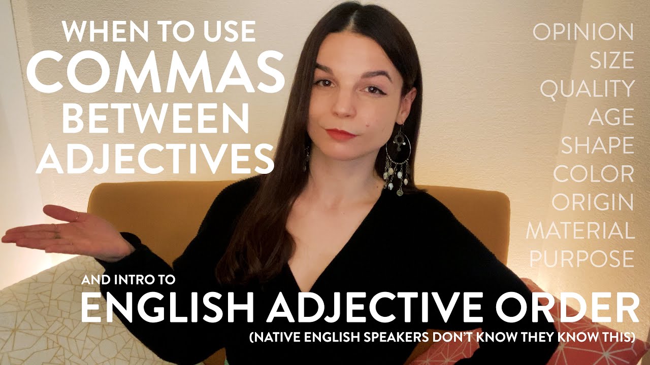 When Should You Use Commas Between Adjectives What s Adjective Order when-should-you-use-commas-between-adjectives-what-s-adjective-order
