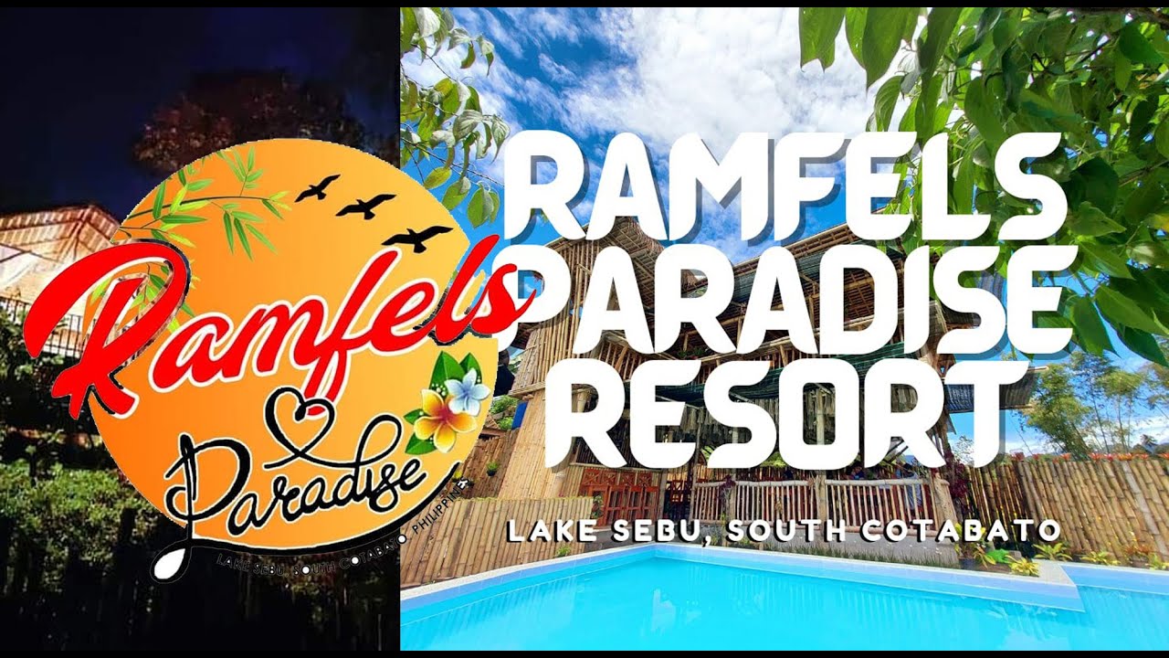 RAMFELS PARADISE RESORT | LAKE SEBU SOUTH COTABATO | - YouTube