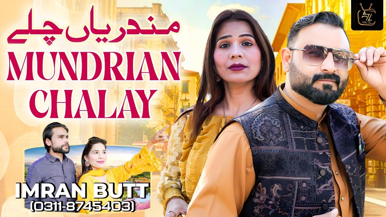 Mundrian Chalay – Imran Butt | Punjabi & Saraiki Song | Aziz TV ...