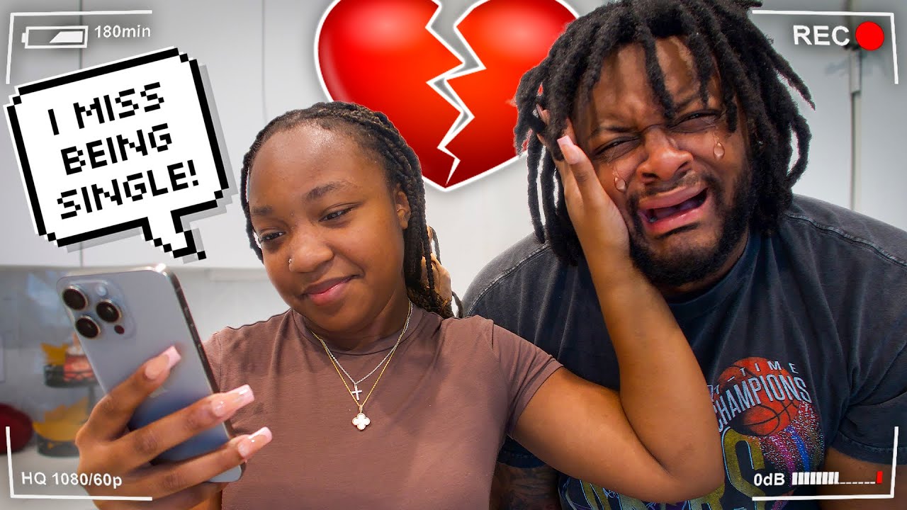 I MISS BEING SINGLE PRANK ON BOYFRIEND *HE CRIED* - YouTube