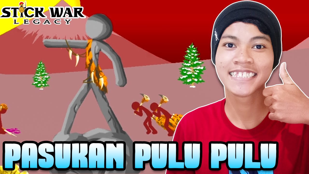 Diserang Sama Suku Pulu Pulu | Stick War Legacy Indonesia Part 11 - YouTube