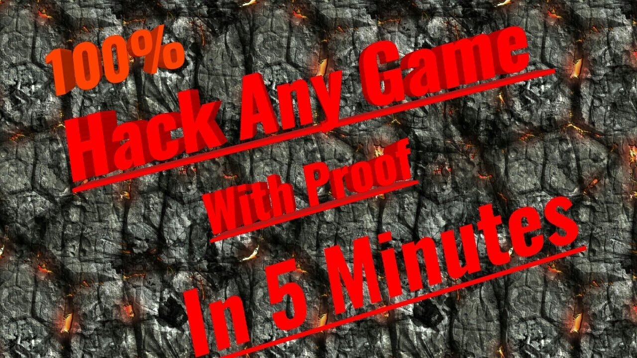 How To Hack Any Game With Proof 100% In 5 Minutes - YouTube