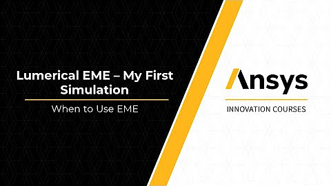 Ansys Lumerical EME — My First Simulation — Ansys Innovation Course - YouTube