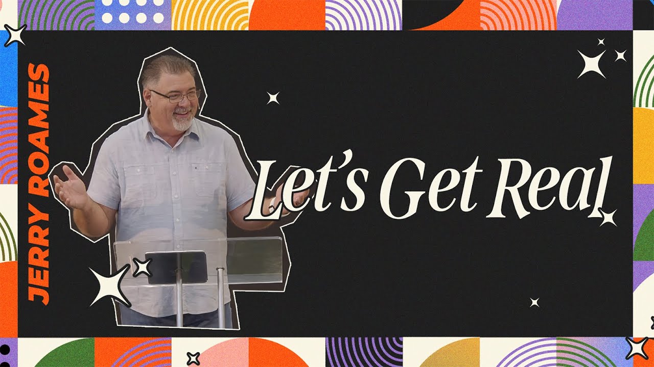 Resolving Conflict // Let's Get Real: Week 2 // Jerry Roames - YouTube