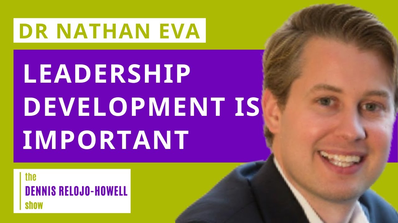 Dr Nathan Eva: Leadership Development Is Important - YouTube