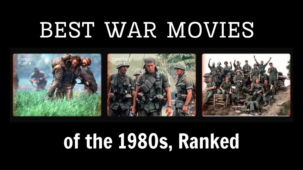 THE 12+ BEST WAR MOVIES OF THE 1980s, RANKED - YouTube