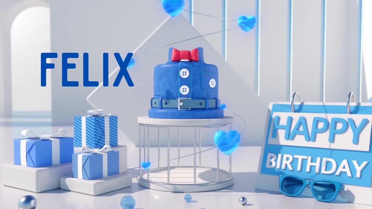Oh yes, I can sing - Happy Birthday Felix | 4K Best Customized Birthday ...