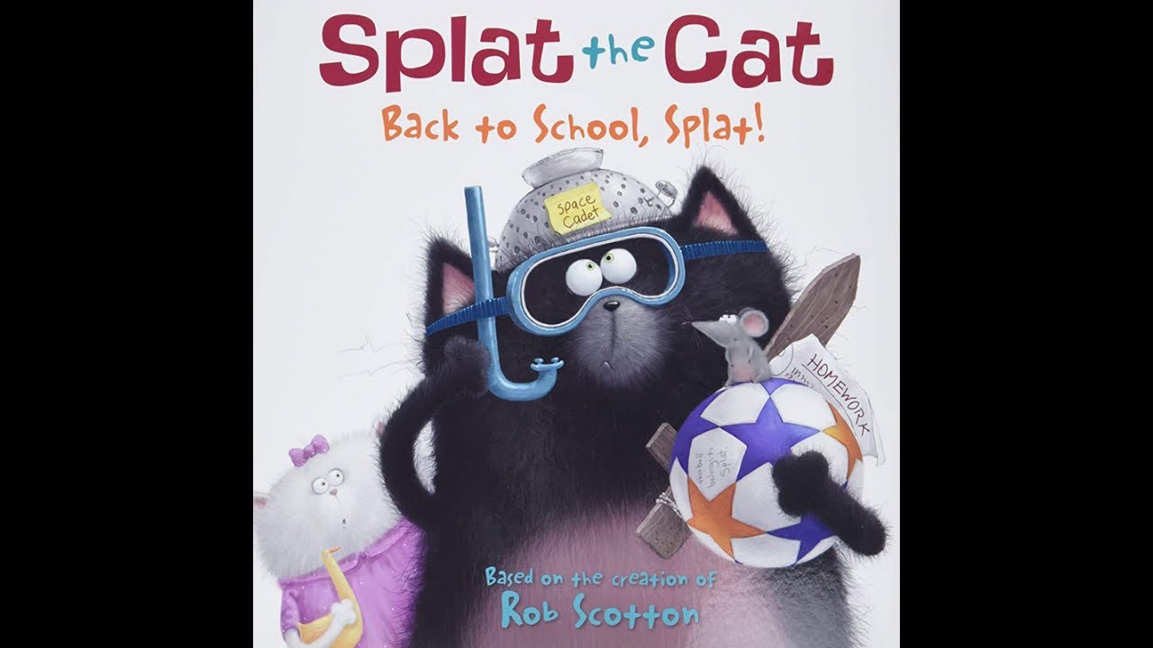 Splat the Cat Back to School, Splat! - YouTube