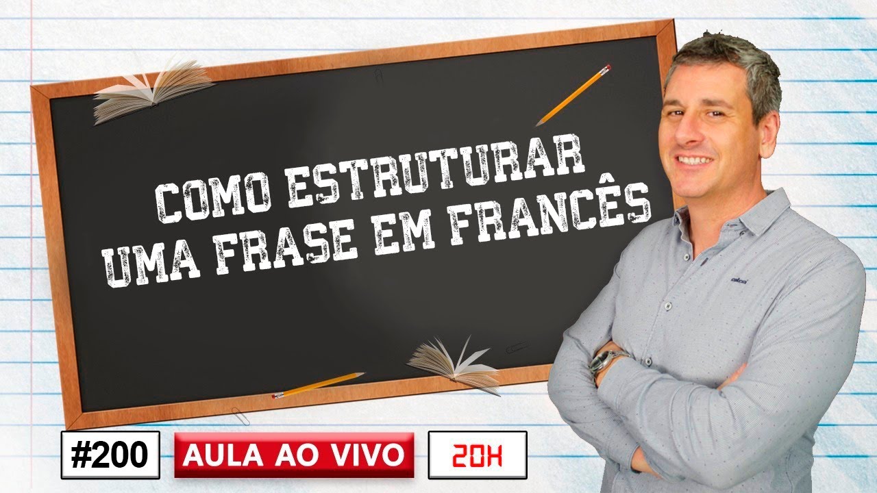 200 COMO ESTRUTURAR UMA FRASE EM FRANCÊS - YouTube