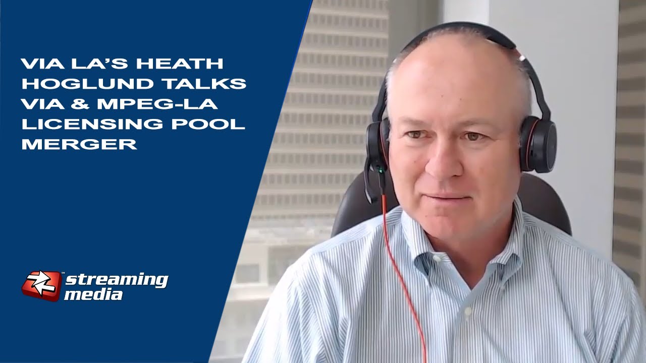 Via LA's Heath Hoglund Talks MPEG LA-Via Licensing Patent Pool Merger ...