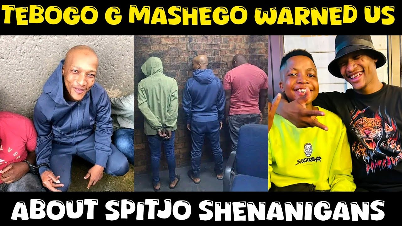 Tebogo G Mashego warned us about Spitjo now his behind bars. Promoter ...