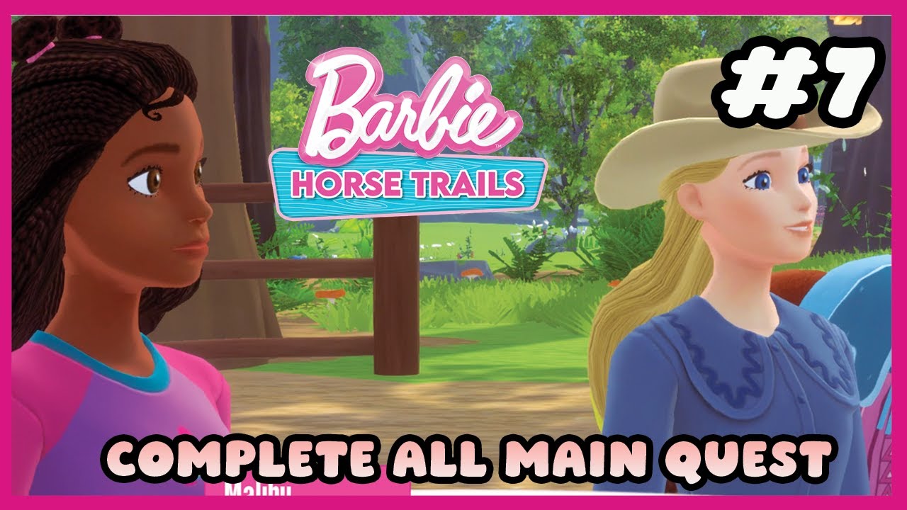 Barbie Horse Trails - Complete All Main Quest - YouTube