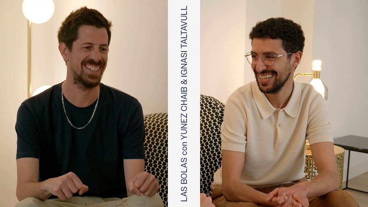 LAS BOLAS con Yunez Chaib & Ignasi Taltavull - YouTube
