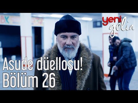Yeni Gelin 26. Bölüm - Asude Düellosu!