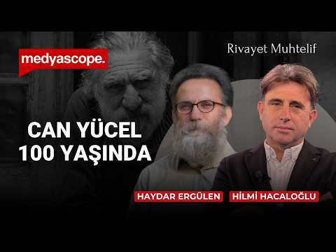 Can Yücel'in mirası: Haydar Ergülen anlatıyor | Rivayet Muhtelif