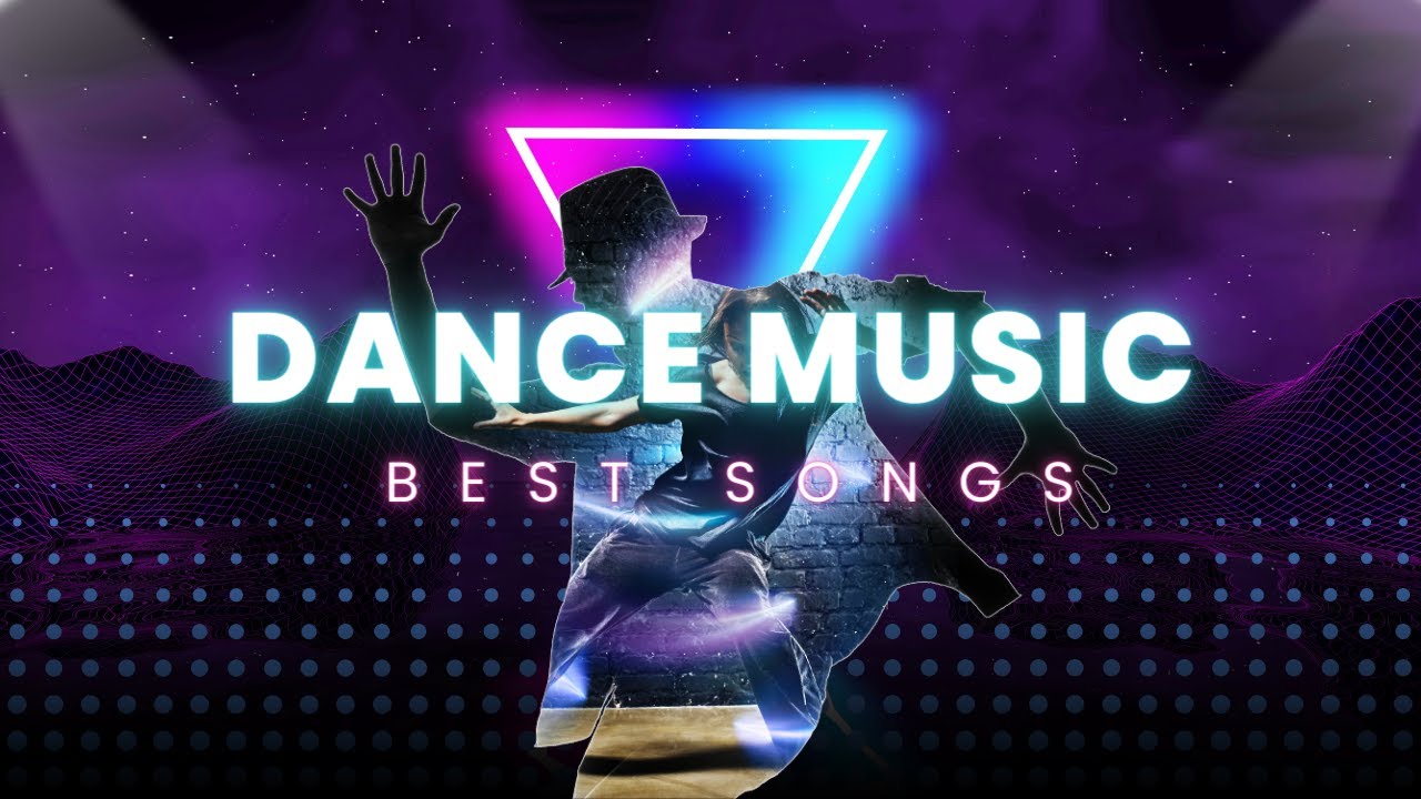 DANCE MUSIC / ELETRÔNICA - AS MELHORES (THE BEST SONGS) - YouTube