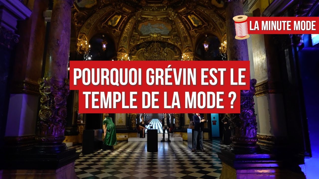 [ MINUTE MODE ] EPISODE #1 - Grévin, temple de la Mode. - YouTube
