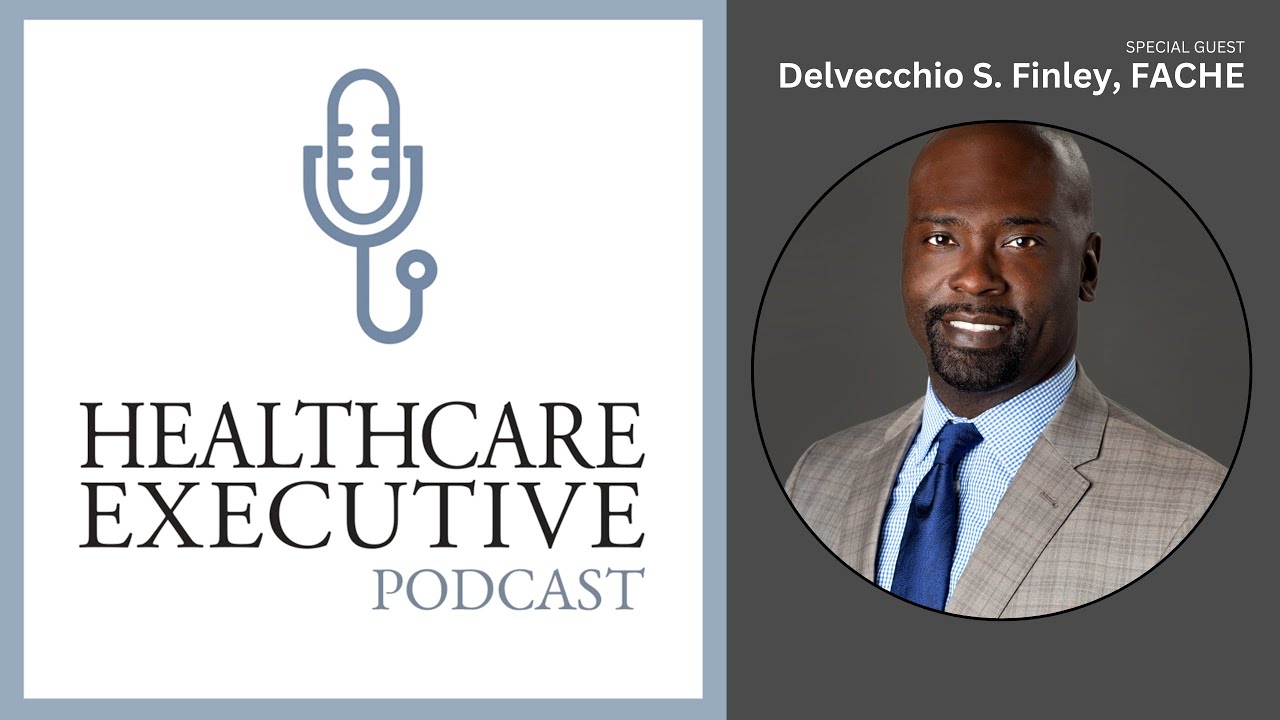 A Conversation With Delvecchio S. Finley, FACHE, ACHE’s 2023 Chair ...