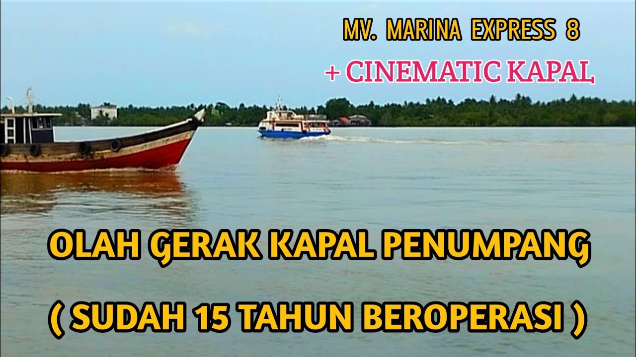 Olah Gerak Kapal Penumpang Marina Express 8 Di Pelabuhan Tanjung Batu ...