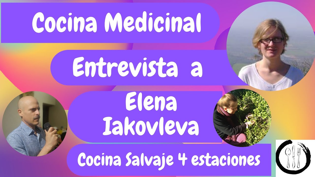 Cocina Medicinal entrevista a Elena Iakovleva - YouTube