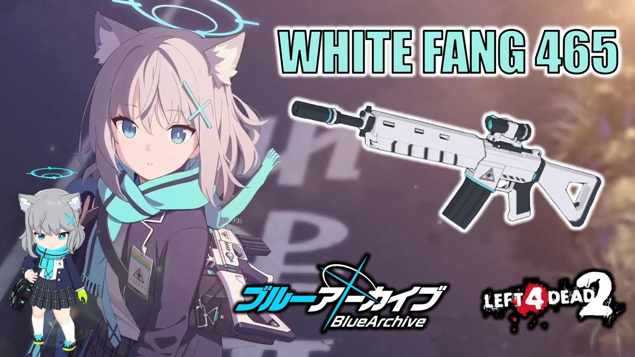 Left 4 Dead 2 Weapons Mod : WHITE FANG 465 จากเกม (Blue Archive) - YouTube