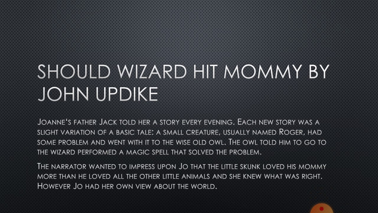 Should Wizard hit Mommy written by John Updike - YouTube