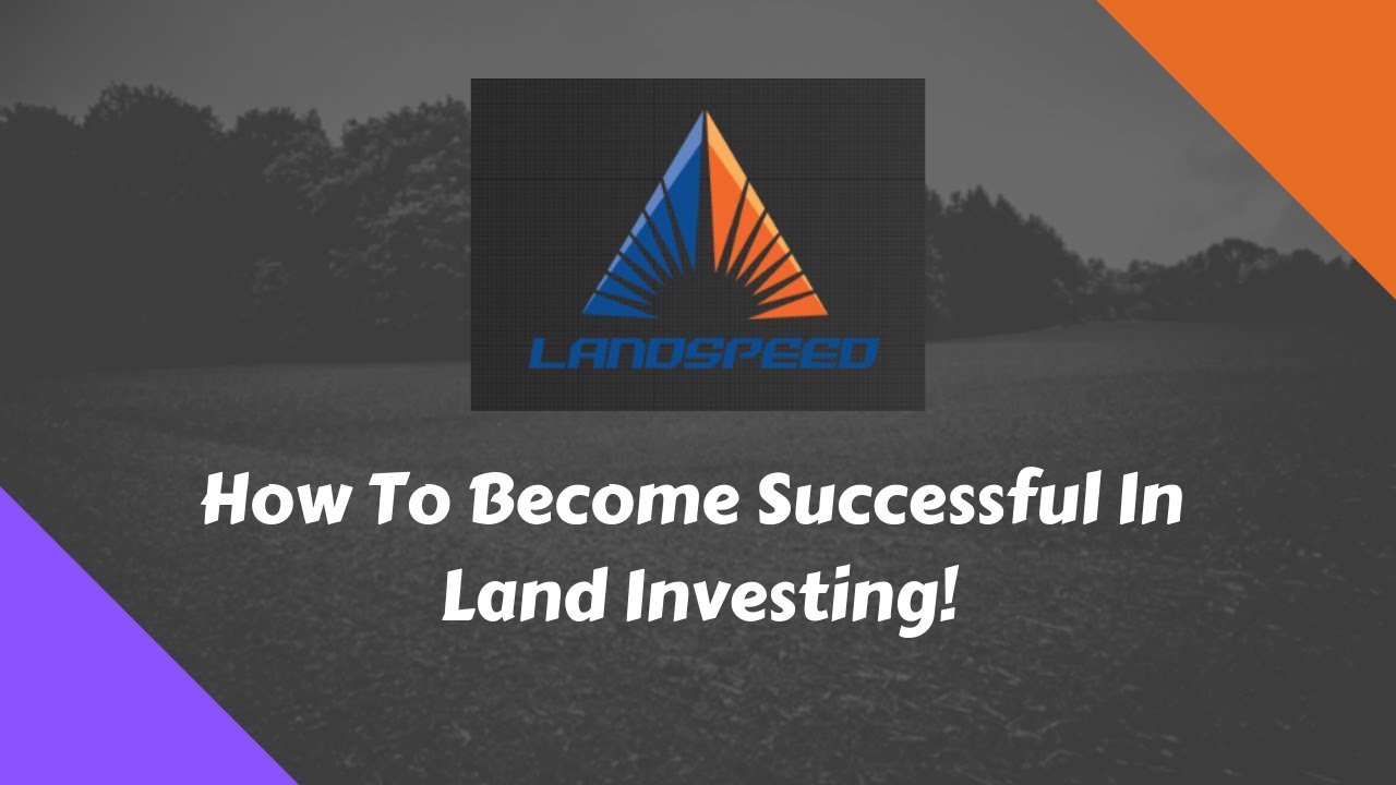 How To Be A Successful Land Investor in 2019: Land Investing Business ...