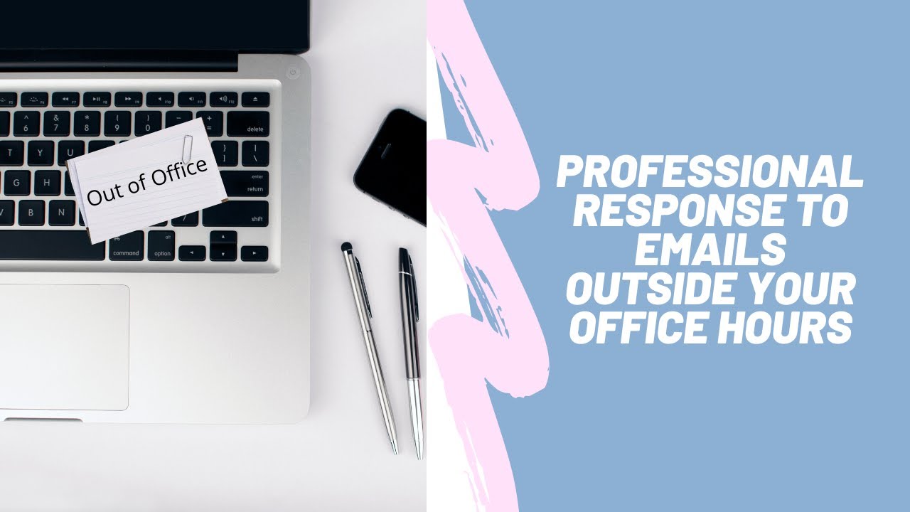 Professional Response For Out of Office Hours - YouTube