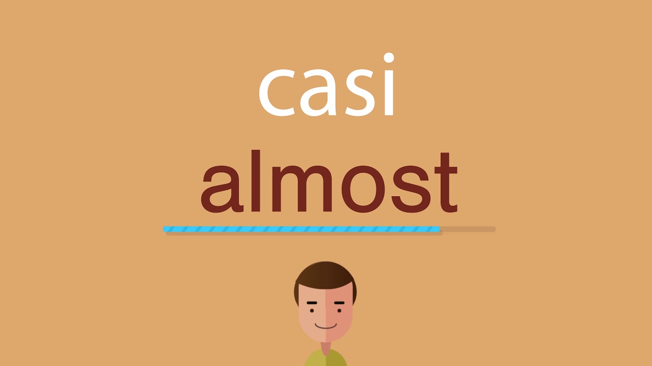 Cómo decir "casi" en inglés - YouTube