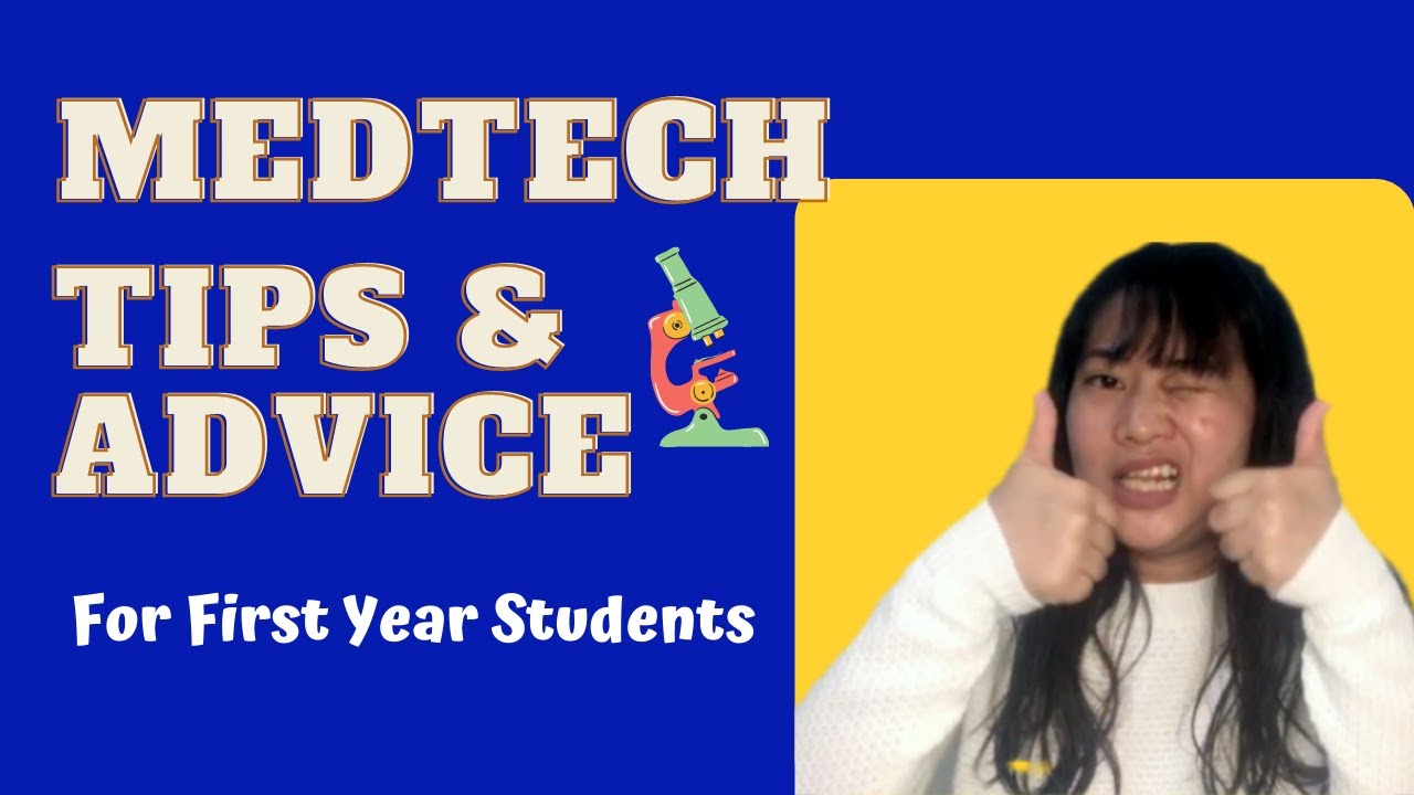 TIPS AND ADVICE MEDTECH FRESHMEN STUDENTS - YouTube