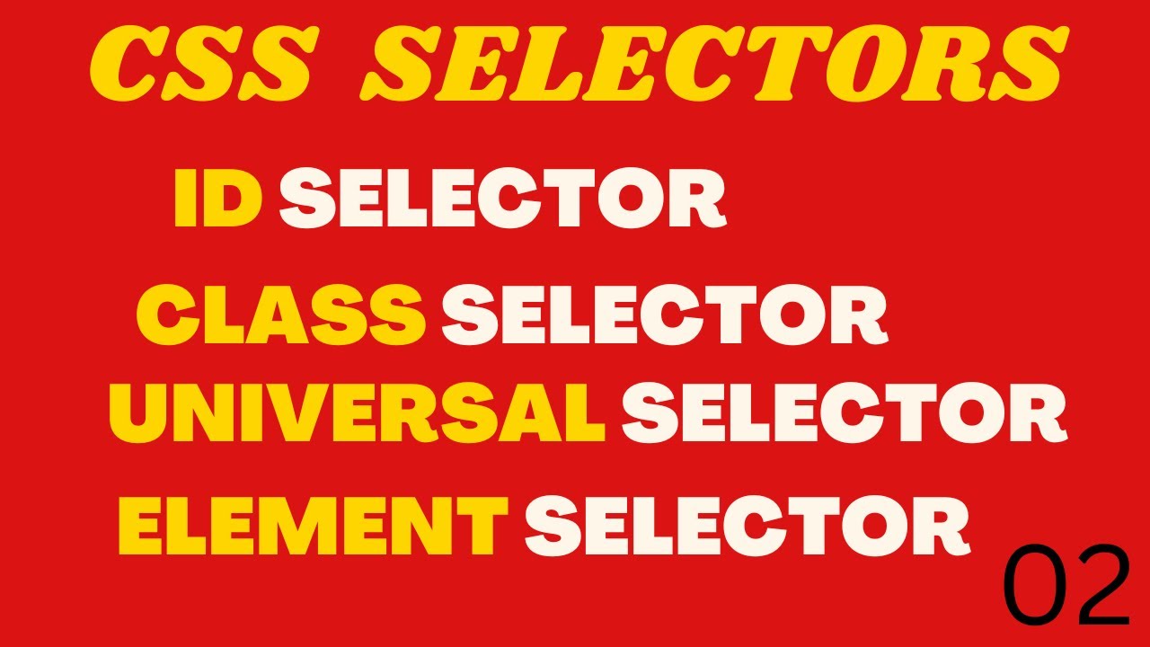 Css Selectors Id Selector Class Selector Universal Selector Youtube