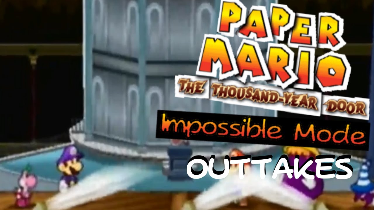 Paper Mario: TTYD Impossible Mode Outtakes [Chapters 7 & 8] - YouTube