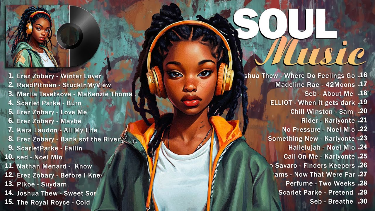 Soul & RnB melodies for peaceful moments ~ Chill Soul RnB playlist ...