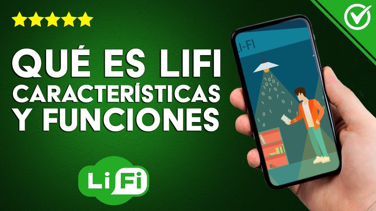 ¿Qué es LIFI y cómo funciona? ¿Cuáles son sus características, ventajas ...