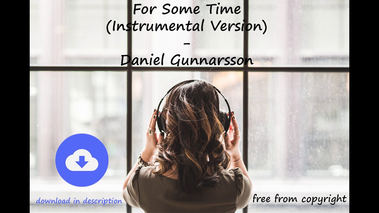 For Some Time (Instrumental Version) - Daniel Gunnarsson [no copyright ...