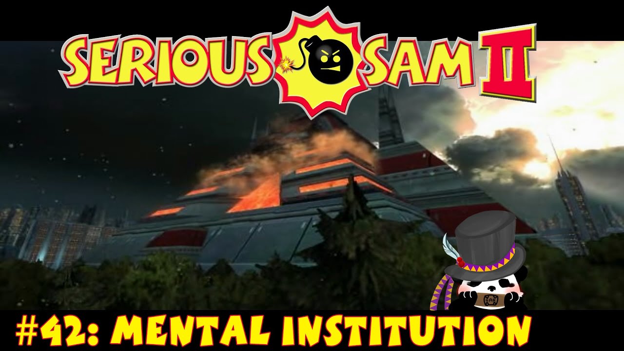 Serious Sam 2 (Commentary) Level 42: Mental Institution - YouTube