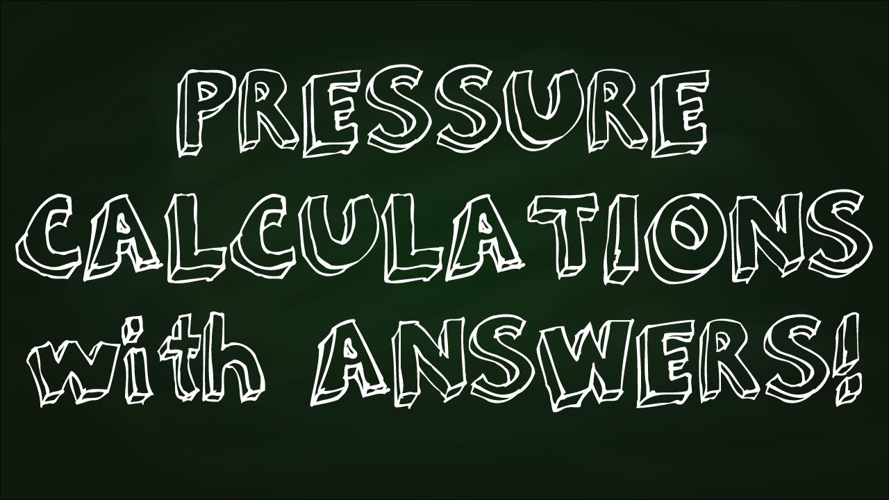 Pressure Calculations WITH ANSWERS - simple physics tutorial (GCSE ...