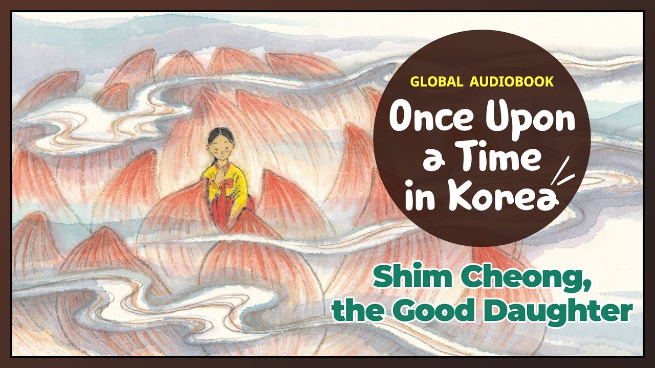 Shim Cheong, the Good Daughter - Global Audiobook: Once Upon a Time in ...